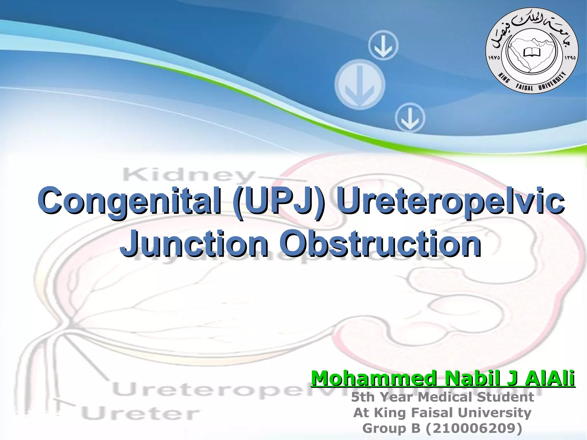 Congenital ureteropelvic (upj) obstruction | PPT