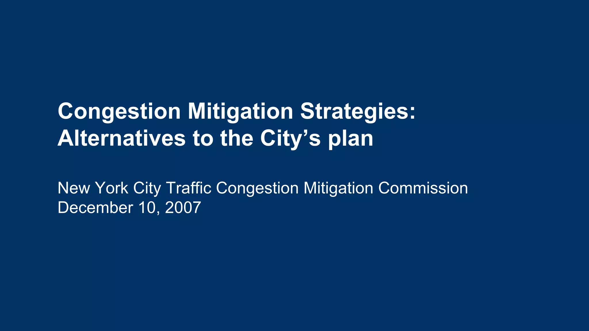 Congestion Mitigation Strategies Alternatives To The Citys Plan Ppt Travel