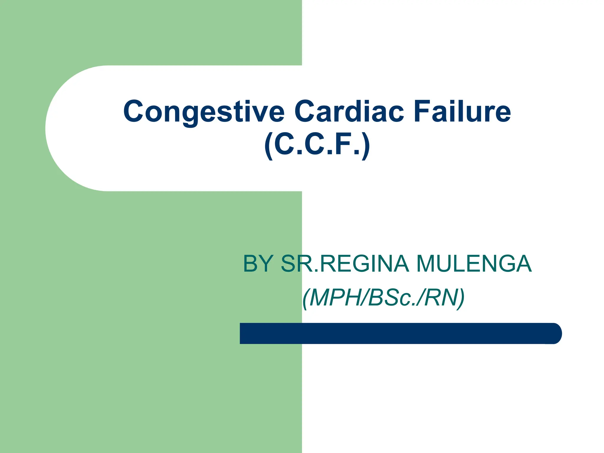 CONGESTIVE CARDIAC FAILURE -full CCF.ppt
