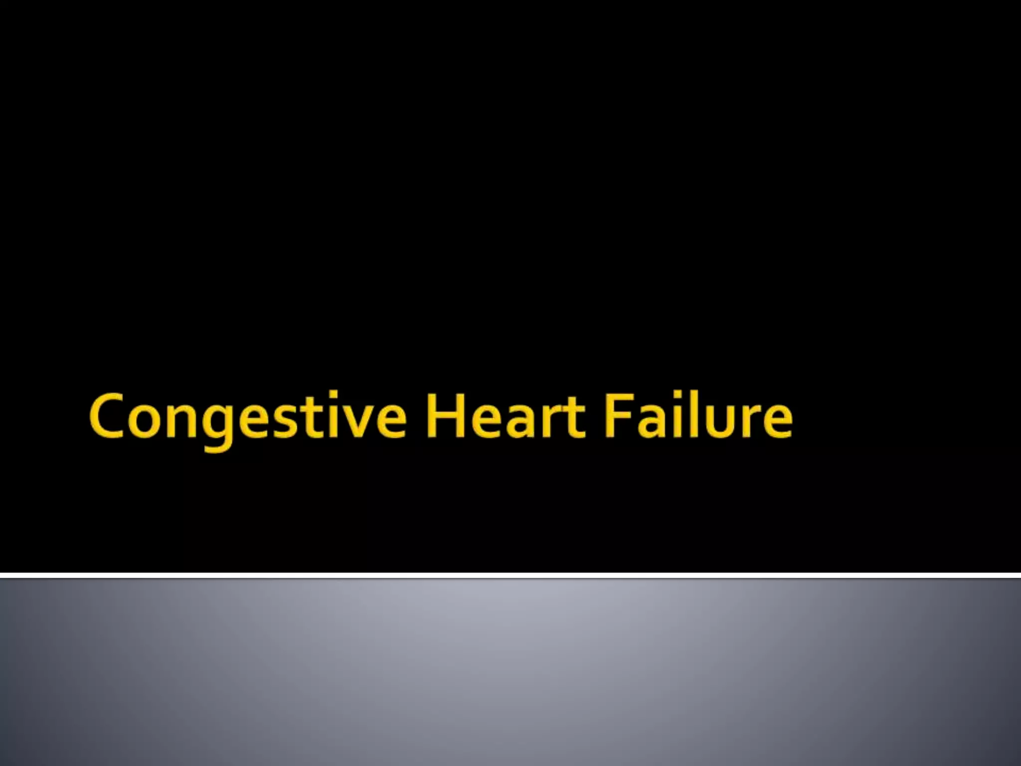 Congestive heart failure | PPTX