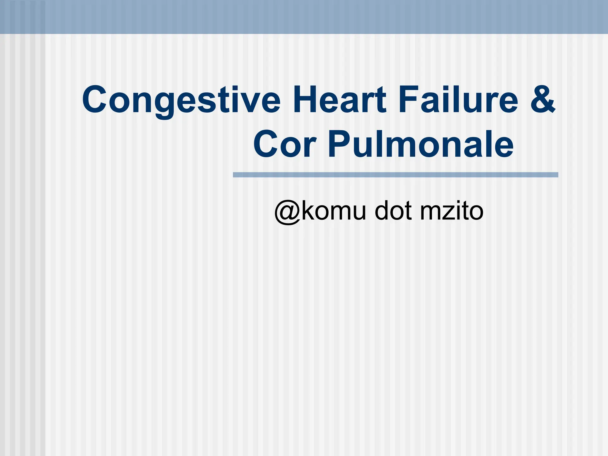 CONGESTIVE HEART FAILURE NOTES ....PPT. | PPT