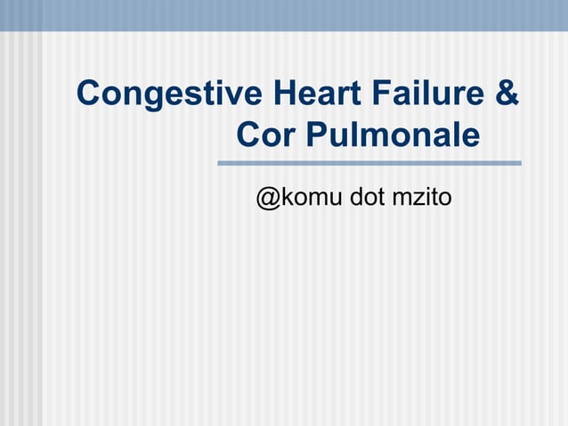CONGESTIVE HEART FAILURE NOTES ....PPT. | PPT