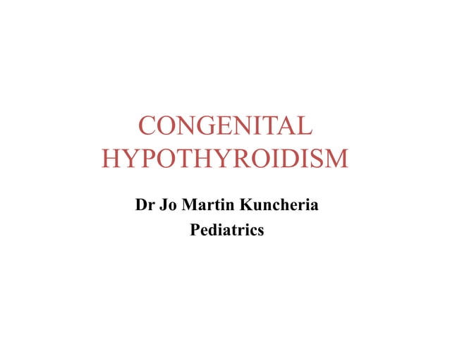 Congenital hypothyroidism Jo.pptx