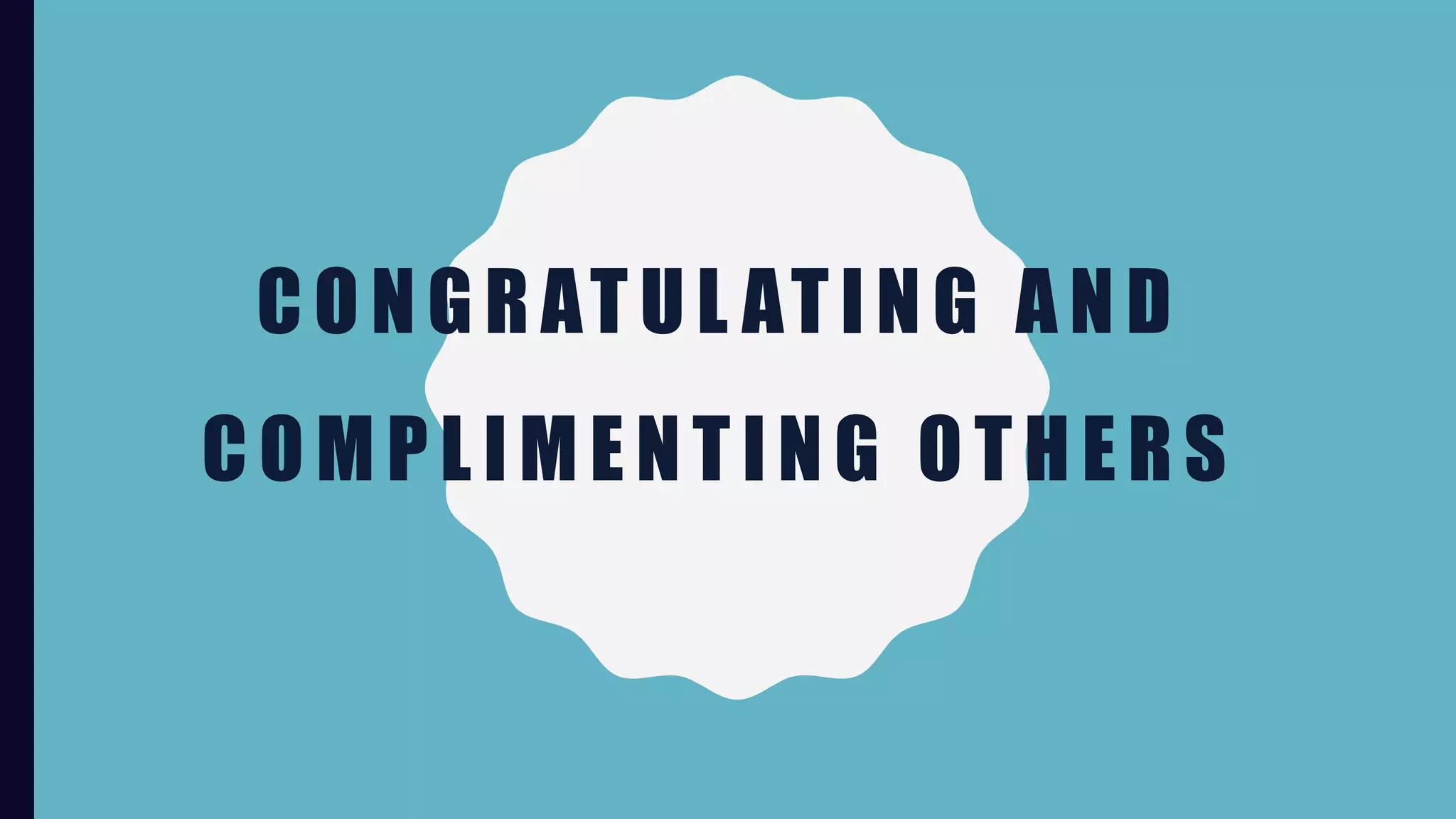 Congratulating and complimenting others | PPTX