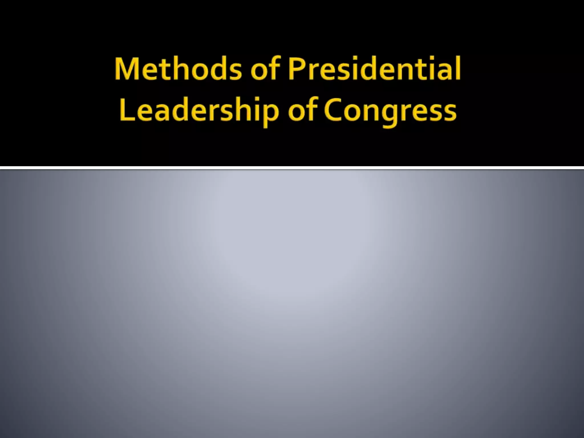 Congress and Presidency | PPT