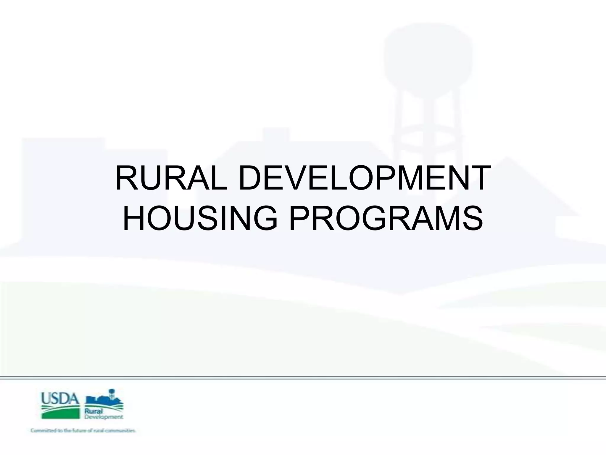 RURAL DEVELOPMENT HOUSING PROGRAMS | PPTX