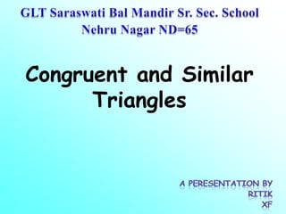 Congruent and similar triangle by ritik | PPT