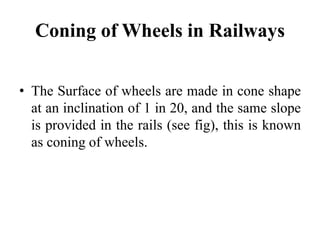 Coning of Wheels in Railways & Rail Creep | PPTX