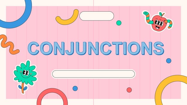 conjuctions PowerPoint for english subject pptx | PPT