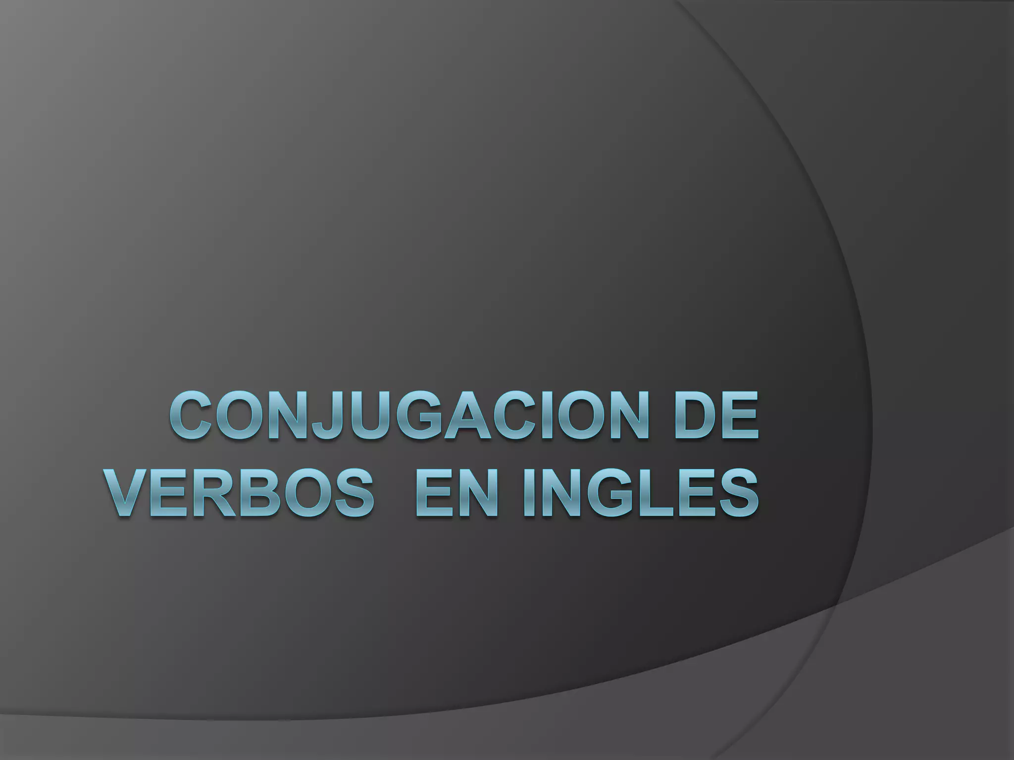 Conjugacion verbos en ingles | PPTX