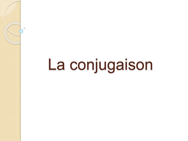 Conjugaison part 1 | PPT