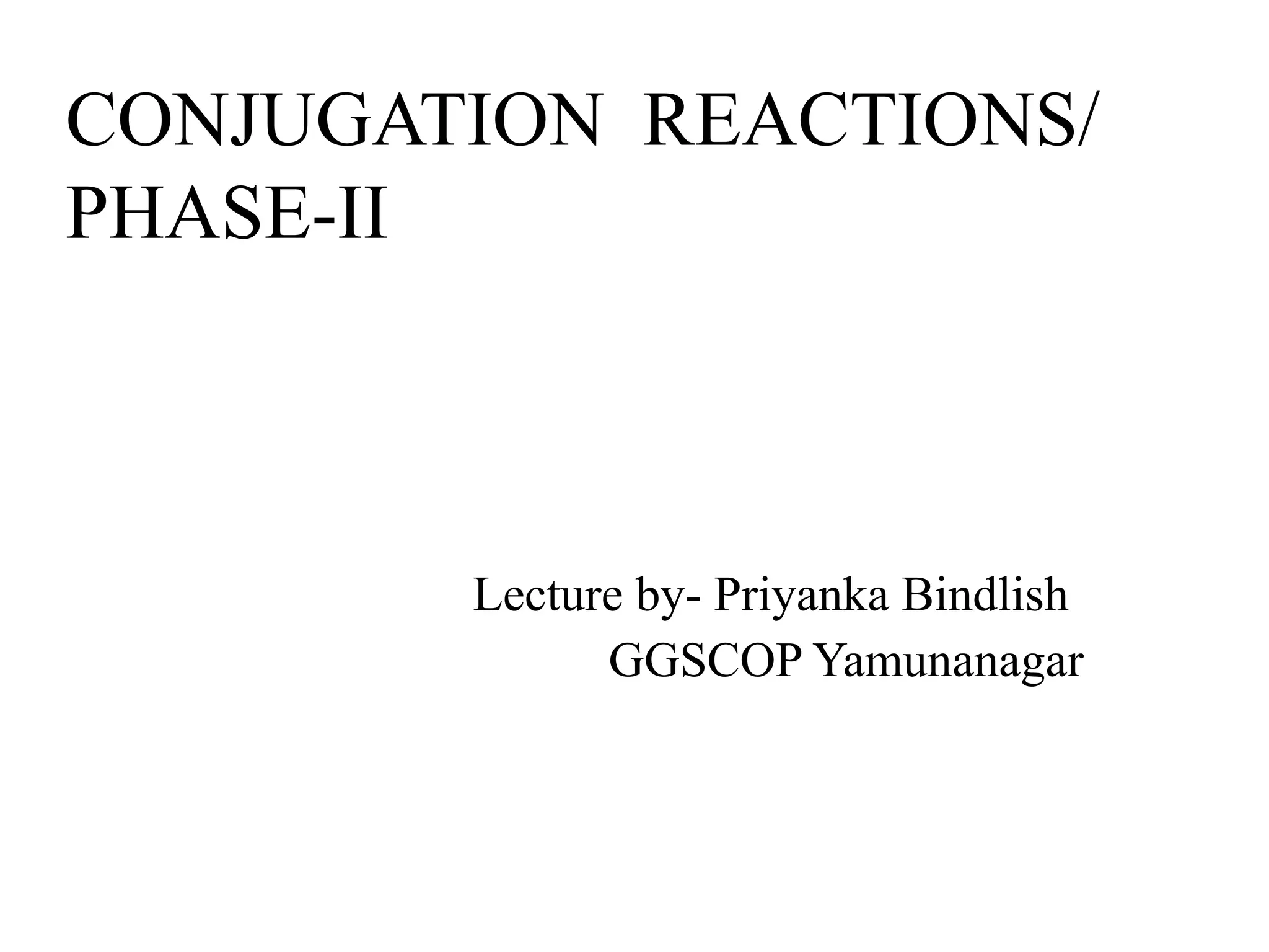 Conjugation reaction phase ii-metabolism,,according to pci syllbus | PPTX