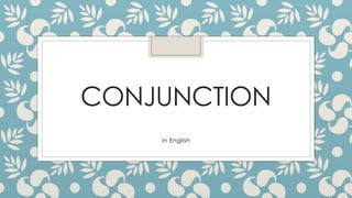 Let's learn CONJUNCTIONS in English.pptx