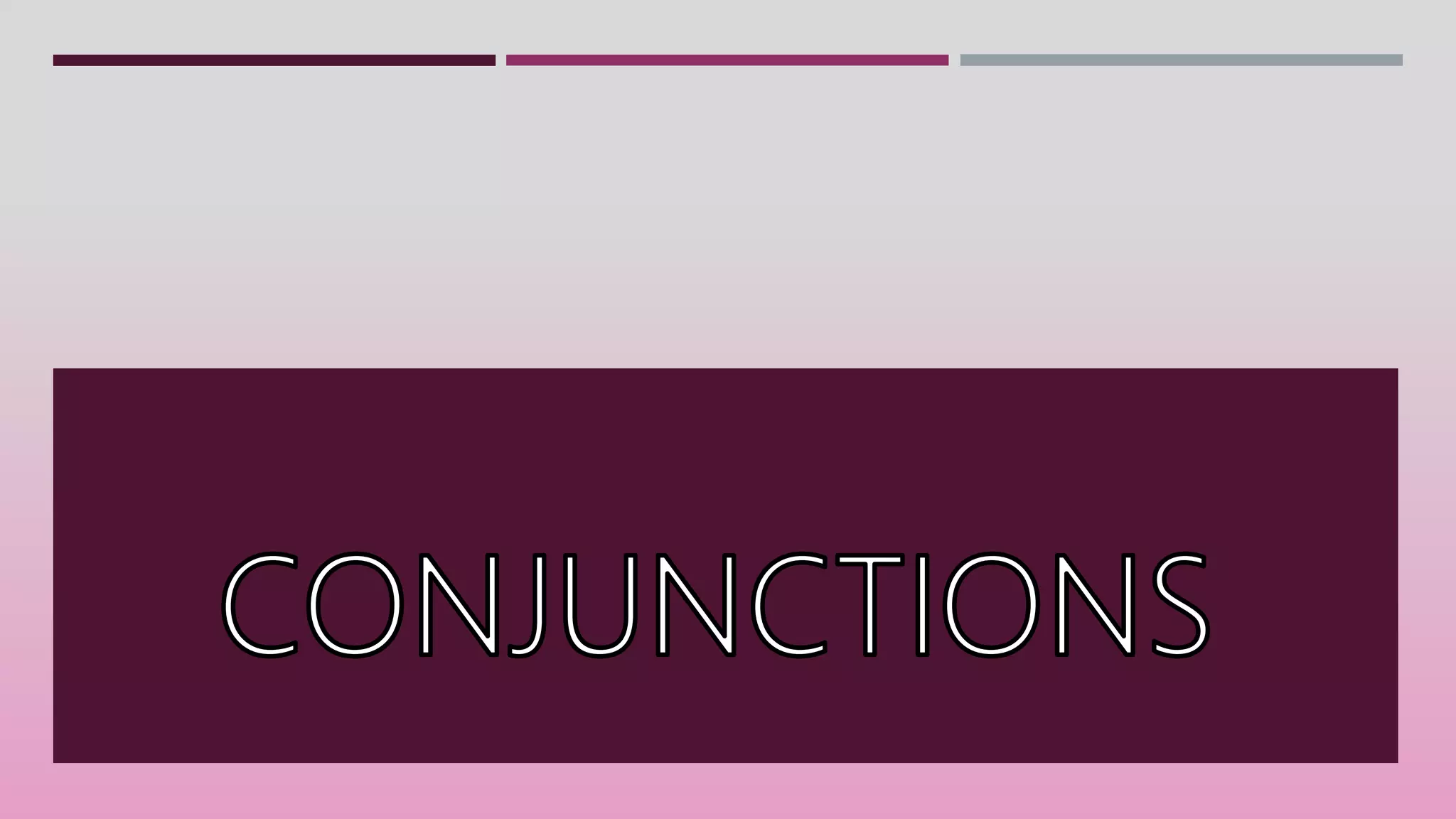 CONJUNCTIONS | PPTX