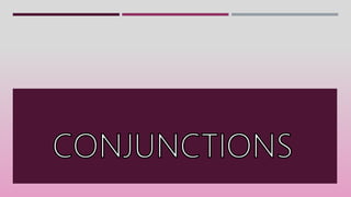 CONJUNCTIONS | PPT