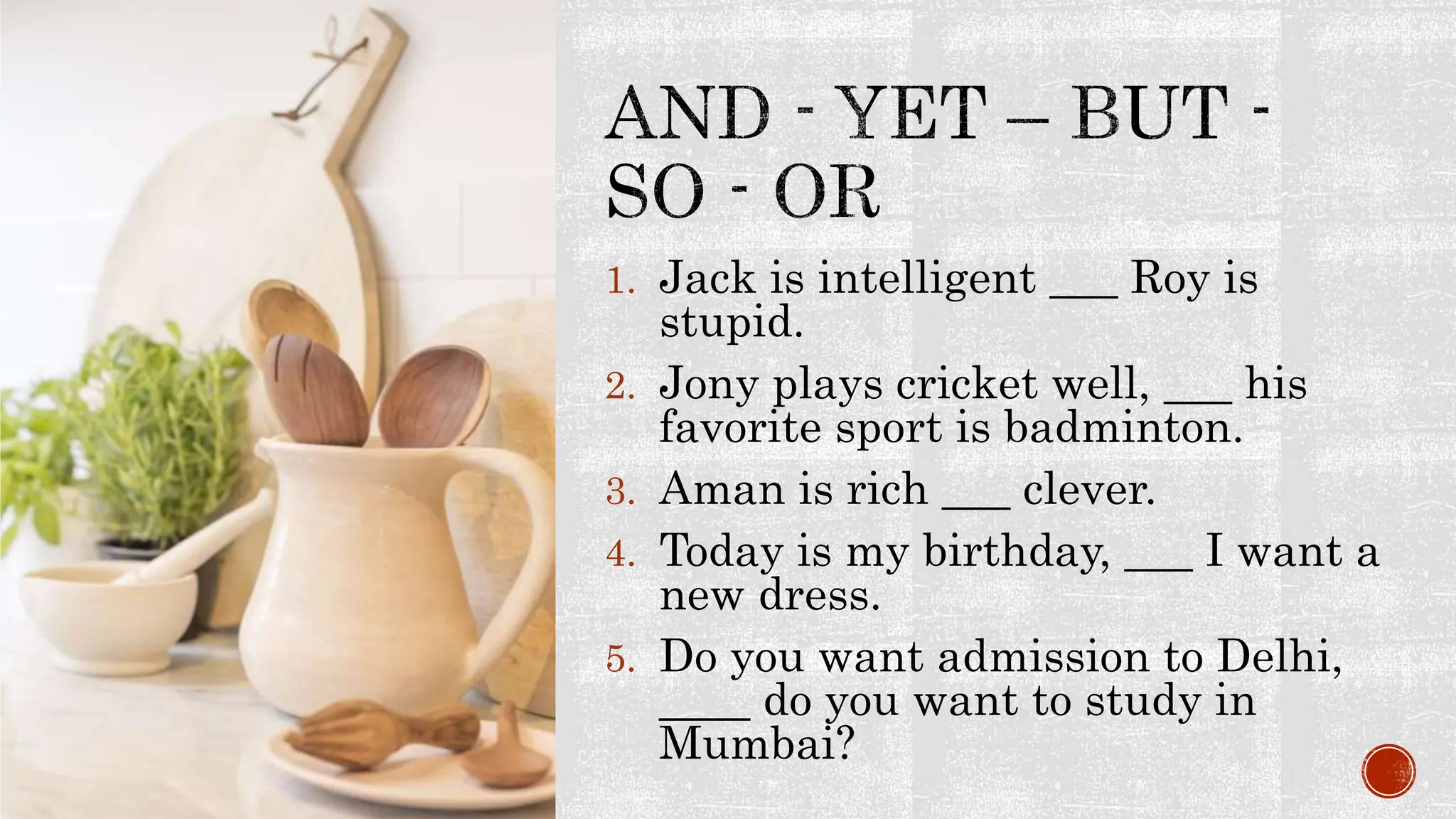 Conjunctions are parts of speech that connect words, phrases, clauses ...