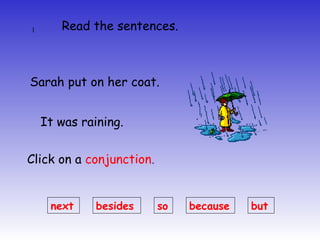 Using conjunctions in sentences and joining them.pptx