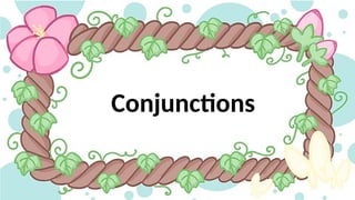 Conjunctions in English as a grammar lesson | PPTX