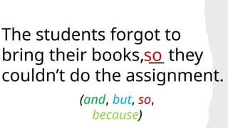 conjunctions-and-but-so-because_148997.pptx