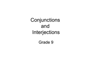 Conjunctions and interjections12.Common prepositions.ppt the best way ...