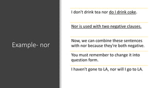Conjunctions, connectives, and adverb clauses part 1 | PPTX