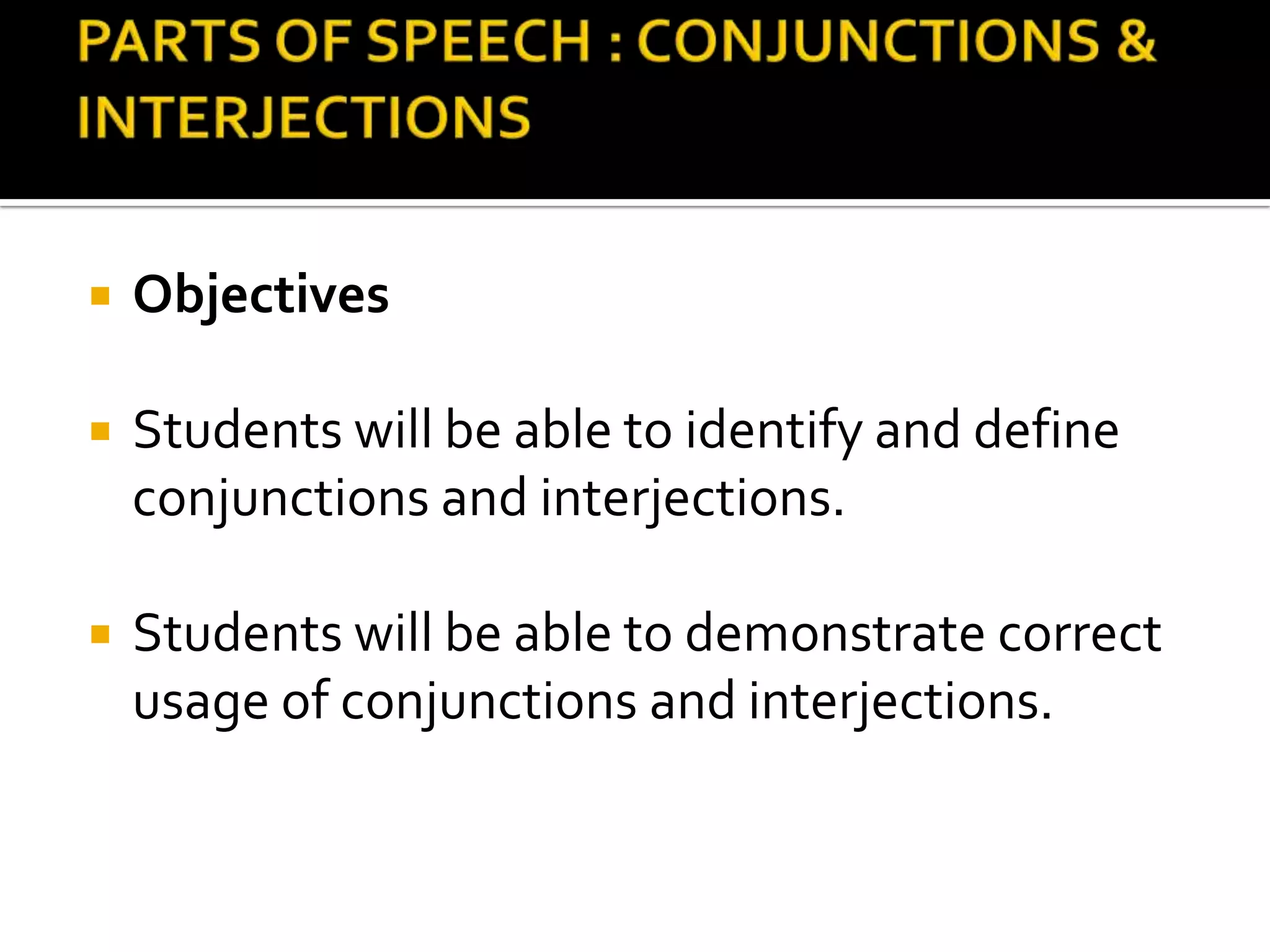 Conjunctions & Interjections Lesson | PPTX