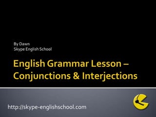 Conjunctions & Interjections Lesson | PPTX