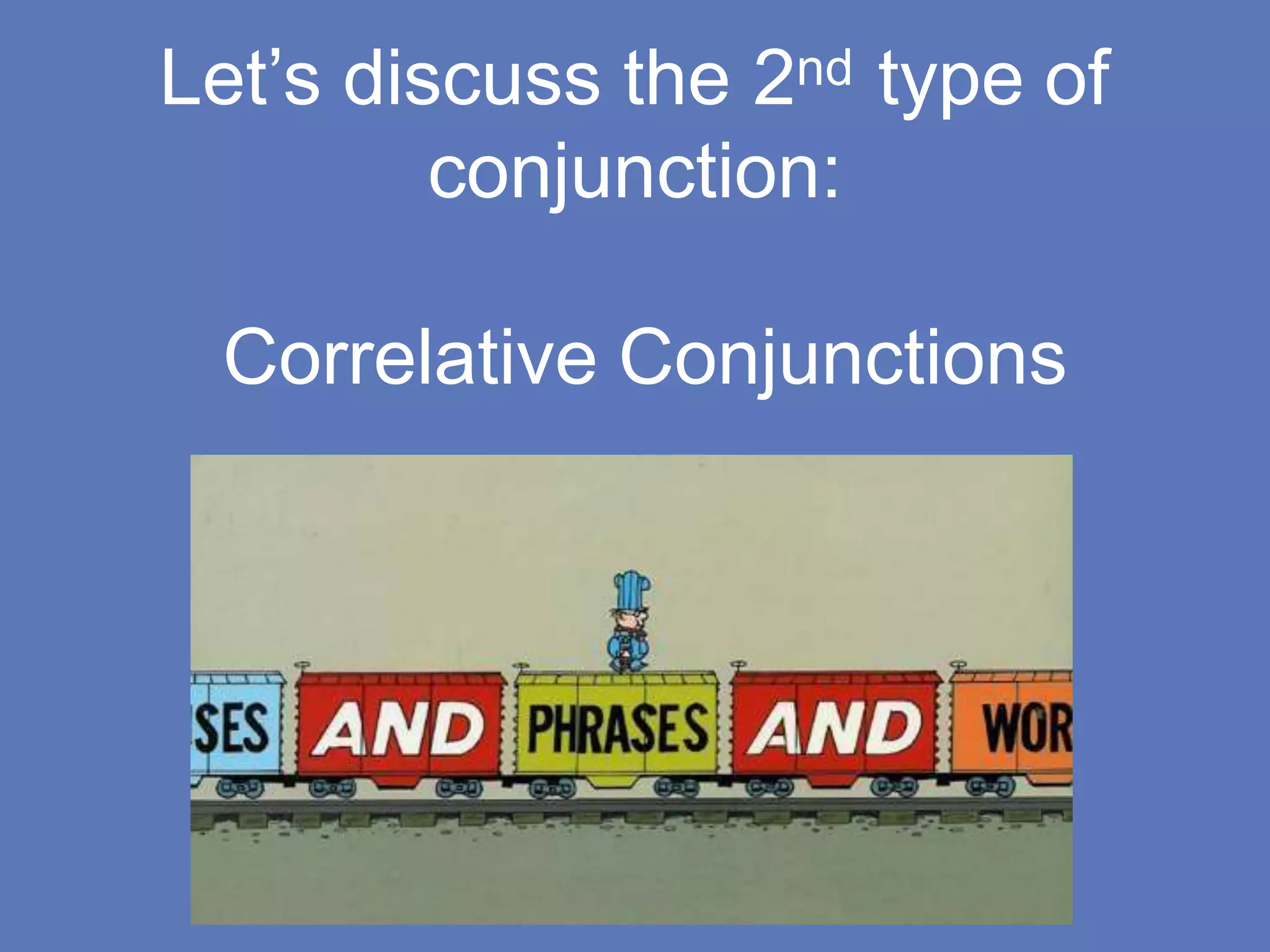 conjunctionspart2-correlative conjunction.pptx