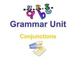 Conjunctions are words to connect clauses or sentences or to coordinate ...