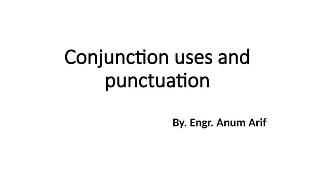 Conjunction uses and punctuation. punctuation with conjuctive ...