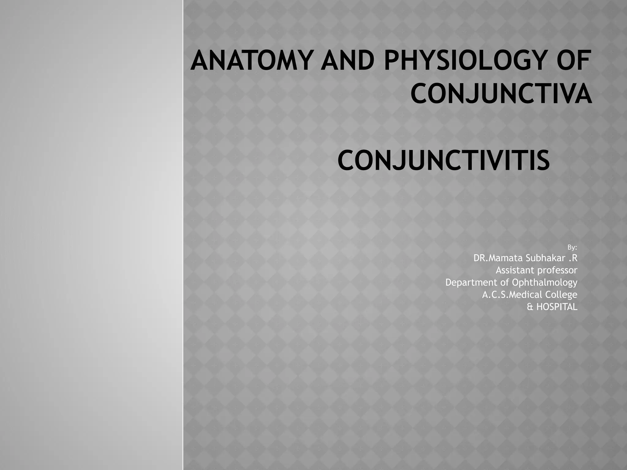 Conjunctiva anatomy and physiology eye.pptx