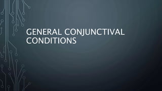 common Conjunctival conditions | PPTX