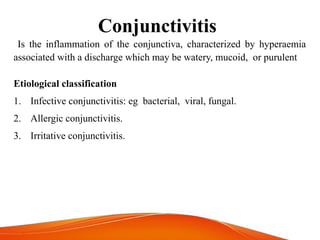CONJUNCTIVITIS .pptx inflammation of the conjunctiva and types | PPTX