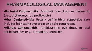Conjunctivitis - its types, clinical manifestation and nursing ...