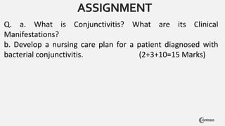Conjunctivitis - its types, clinical manifestation and nursing ...