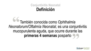 Conjuntivitis neonatal | PPTX