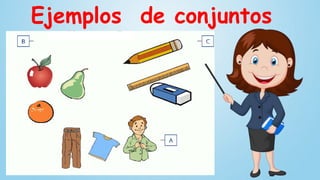 LOS CONJUNTOS, CLASES DE CONJUNTOS Y EJEMPLOS | PPTX