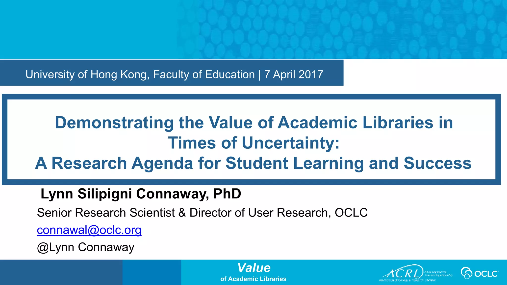 Demonstrating the Value of Academic Libraries in Times of Uncertainty ...