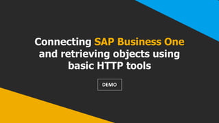 Connect SAP Business One using Service Layer (HANA) | PDF