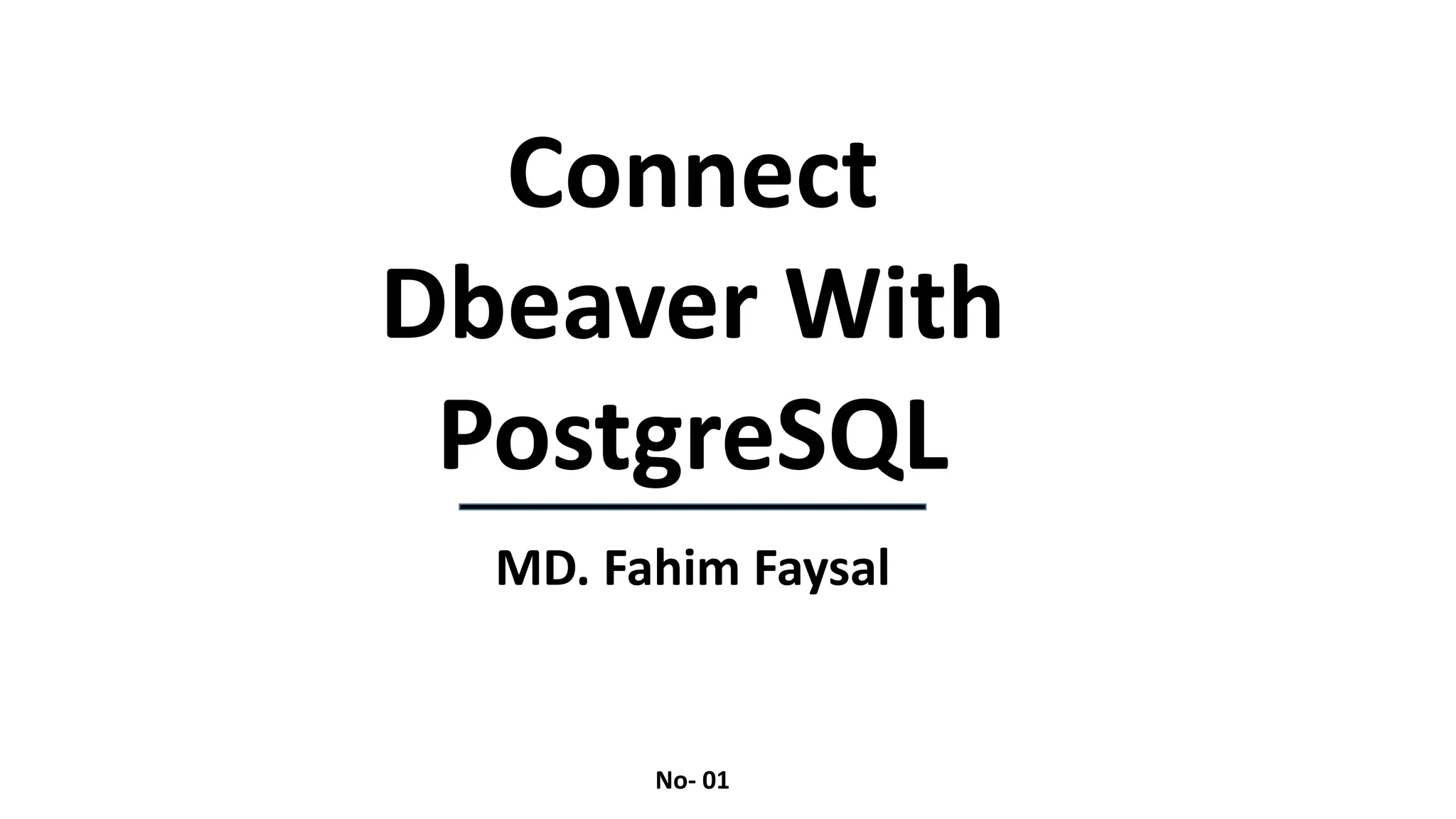 Connect Dbeaver With Postgresqlpptx Pptx Databases Computer