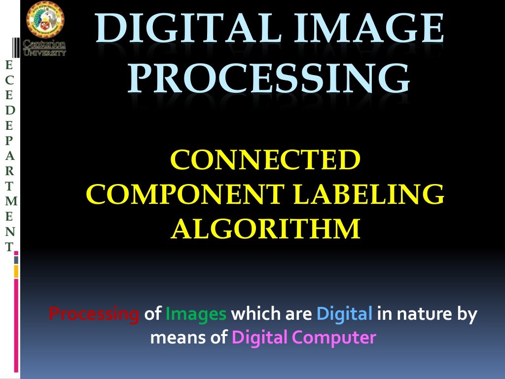Connected component labeling algorithm Connected component labeling algorithm