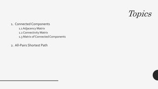 Connected components and shortest path | PPT