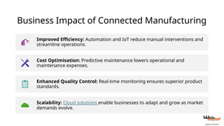 Connected Manufacturing: Revolutionizing the Industrial Landscape | PPTX
