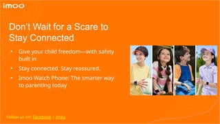 Connected Protected Reassured Why Imoo is Every Parents Smartest Safety ...