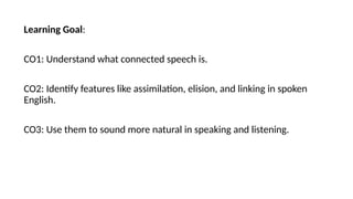 phonetics and phonology CONNECTED SPEECH FEATURES | PPT