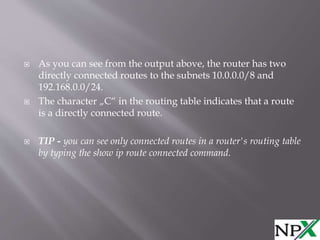 Connected, Static & Dynamic Routes | PPT