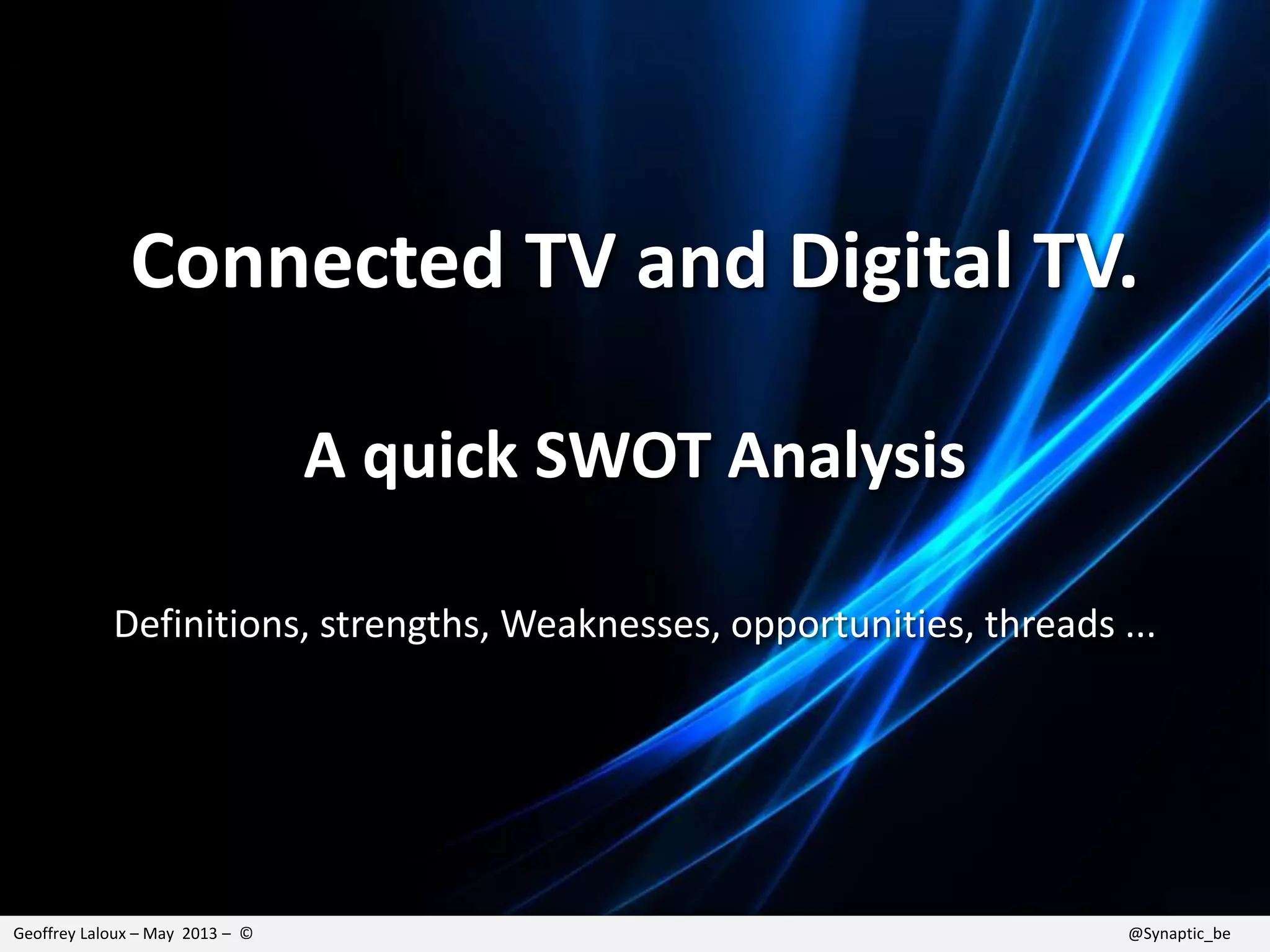 Smart TV and Digital TV: a quick SWOT analysis | PPTX