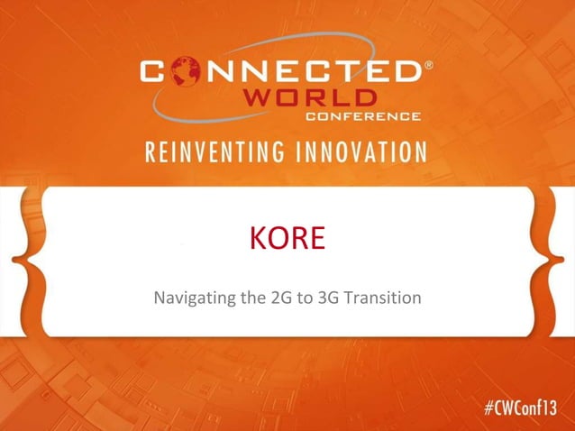 Connected world speaker presentation kore kenconnorkore june2013 | PPT