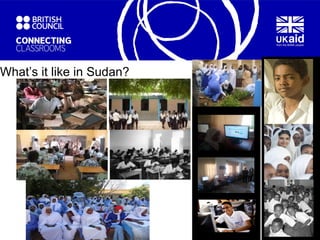 Connecting Classrooms Sudan | PPT