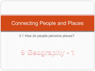 Geography unit 2 Part 1 - connecting people and places | PPTX